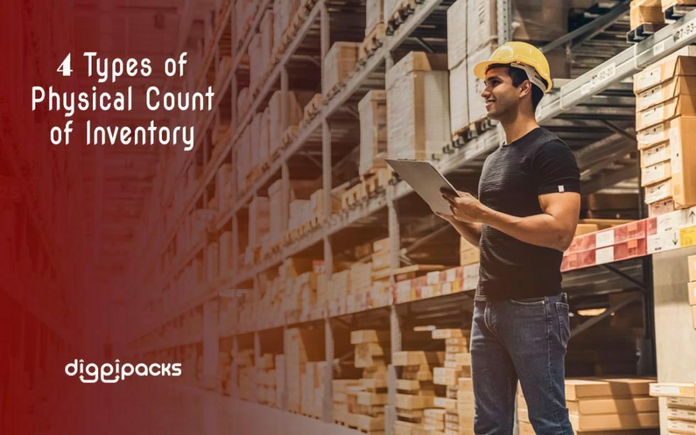 4 Types of Physical Count of Inventory - Diggipacks 4 Types of Physical Count of Inventory - Diggipacks