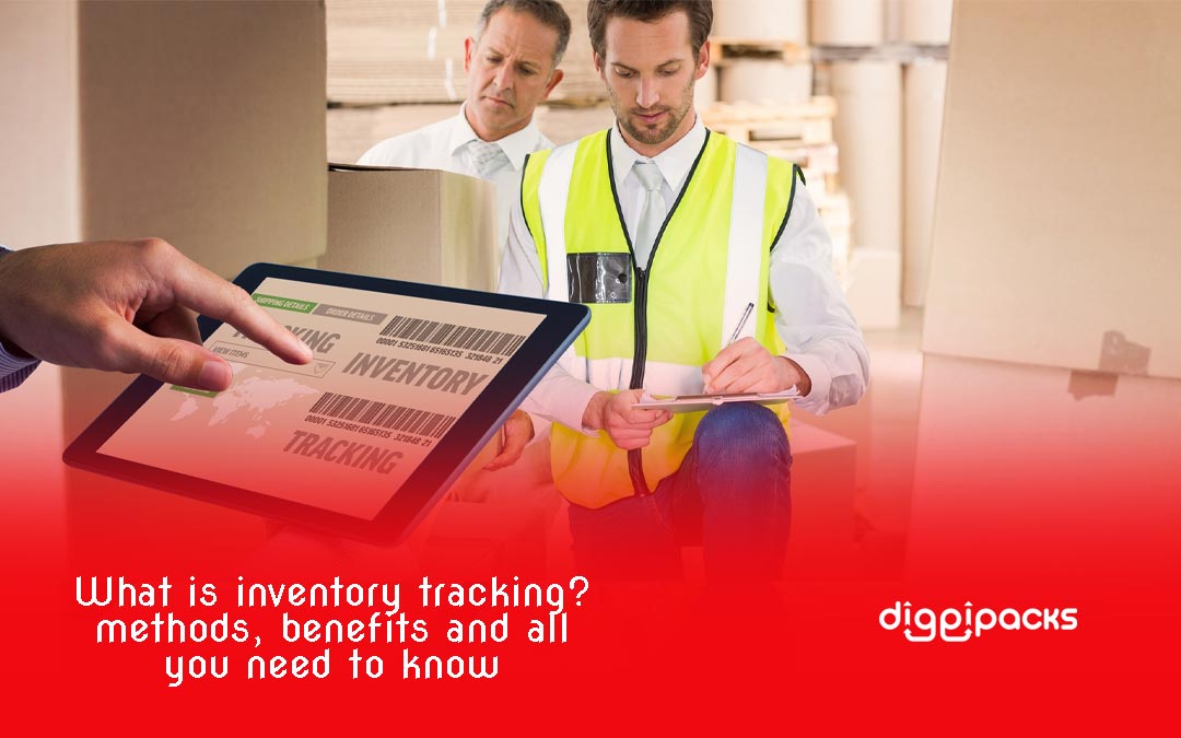What Is Inventory Tracking? and what are Methods, Benefits?
